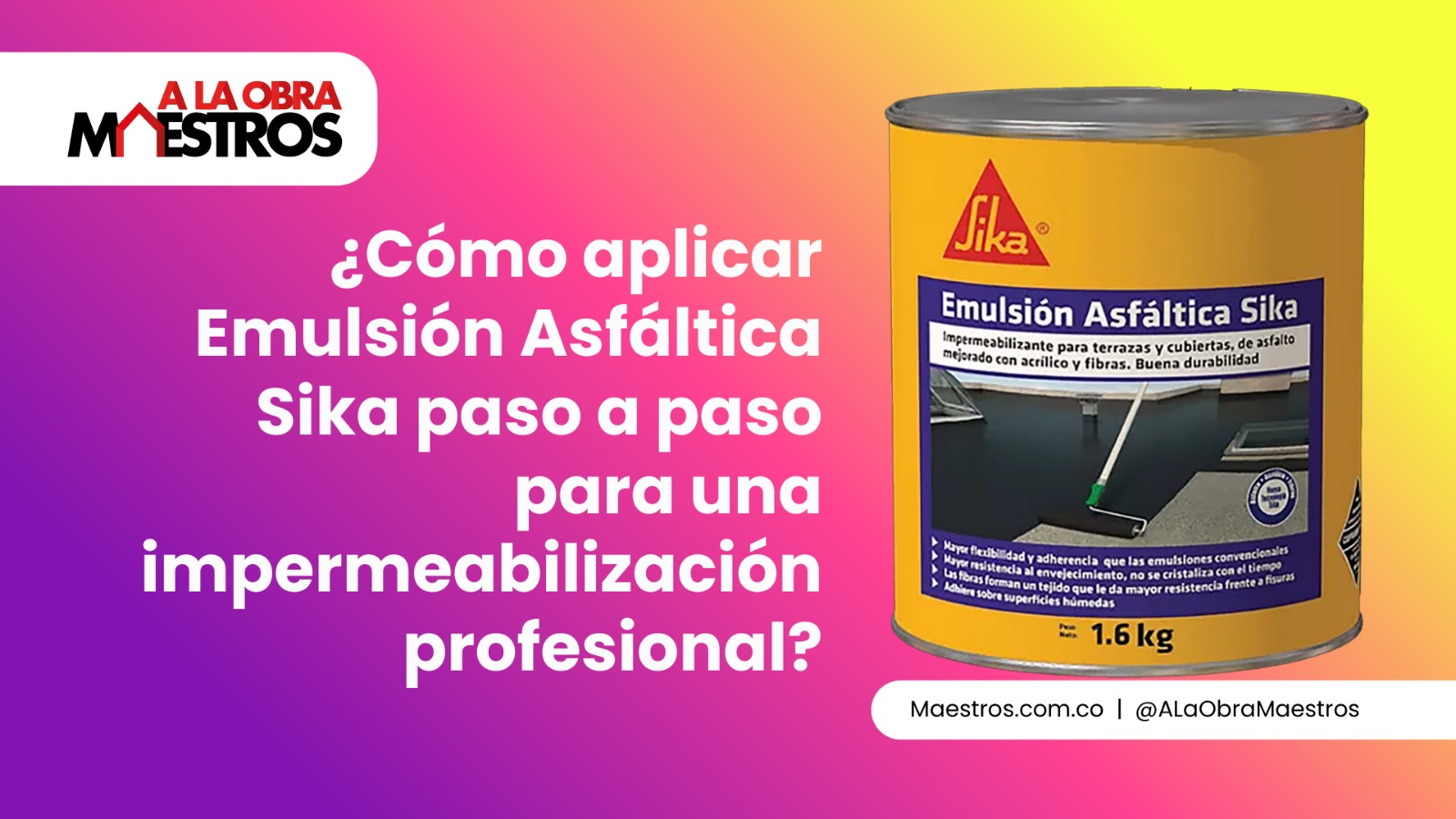¿Cómo aplicar Emulsión Asfáltica Sika paso a paso para una ...